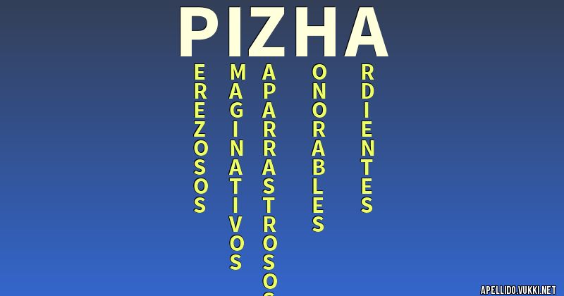 Significado del apellido pizha - Significados de los apellidos