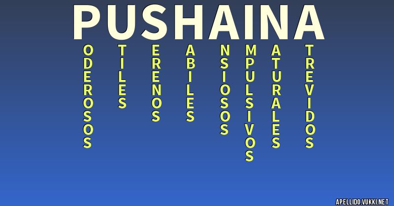 Significado del apellido pushaina - Significados de los apellidos