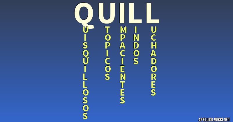 Significado del apellido quill - Significados de los apellidos