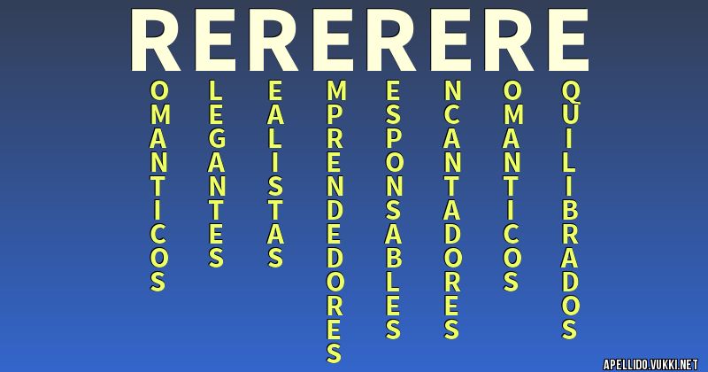 Significado del apellido rererere - Significados de los apellidos