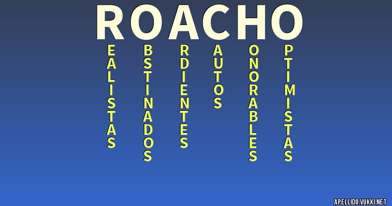 Significado del apellido roacho - Significados de los apellidos