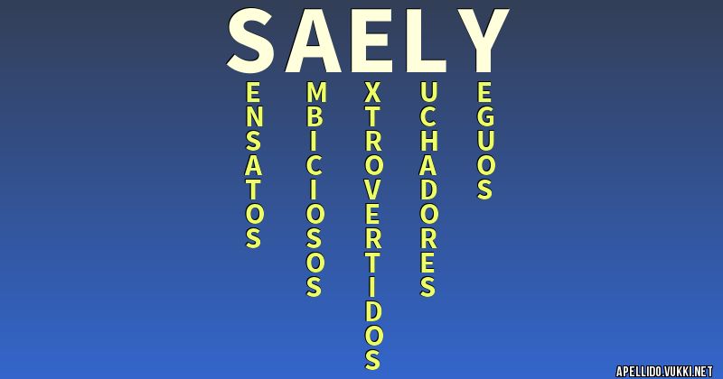 Significado del apellido saely - Significados de los apellidos