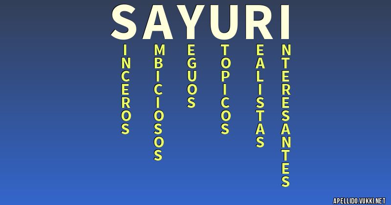 Significado del apellido sayuri - Significados de los apellidos