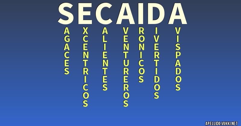 Significado del apellido secaida - Significados de los apellidos