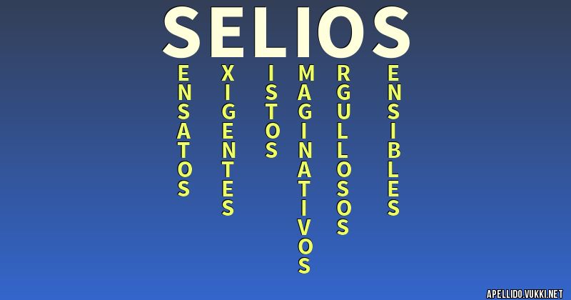 Significado del apellido selios - Significados de los apellidos