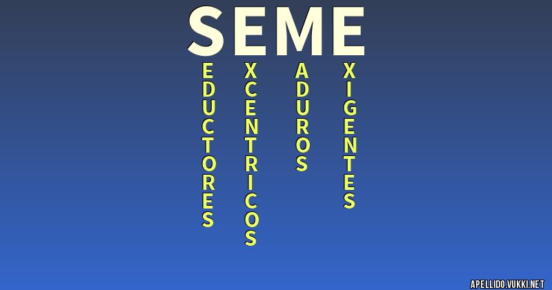Significado del apellido seme - Significados de los apellidos