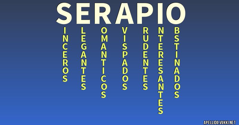 Significado del apellido serapio - Significados de los apellidos