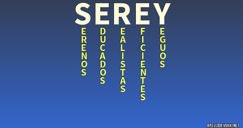 Significado del apellido serey - Significados de los apellidos