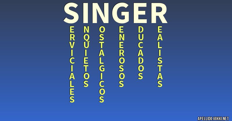 Significado del apellido singer - Significados de los apellidos