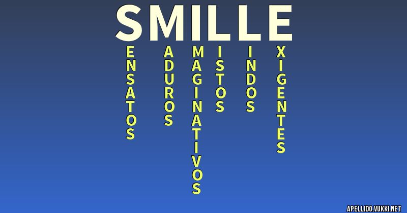 Significado del apellido smille - Significados de los apellidos