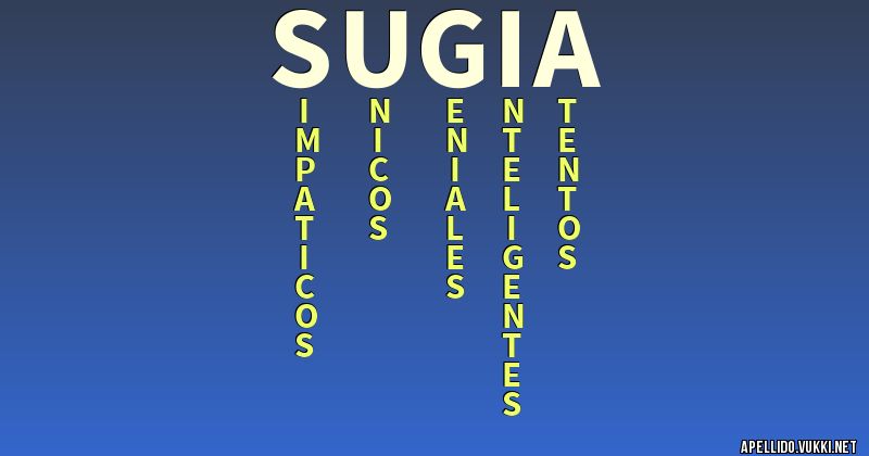 Significado del apellido sugia - Significados de los apellidos