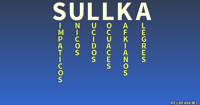 Significado del apellido sullka - Significados de los apellidos