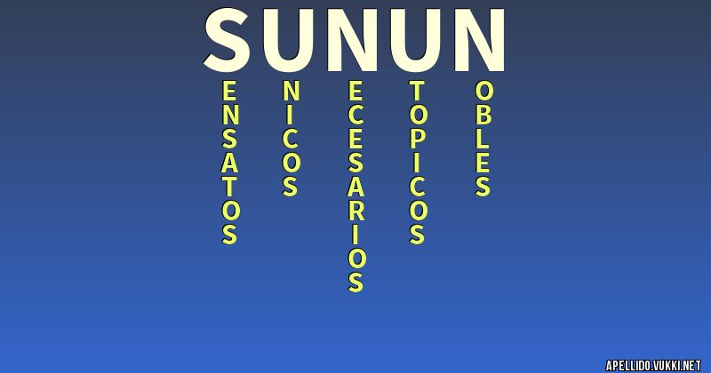 Significado del apellido sunun - Significados de los apellidos
