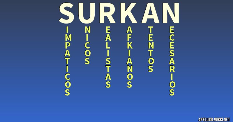 Significado del apellido surkan - Significados de los apellidos