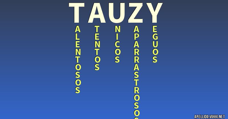 Significado del apellido tauzy - Significados de los apellidos