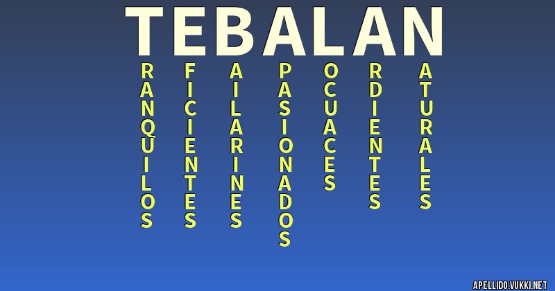 Significado del apellido tebalan - Significados de los apellidos