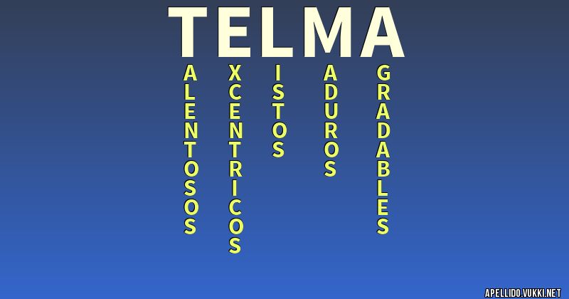 Significado del apellido telma - Significados de los apellidos