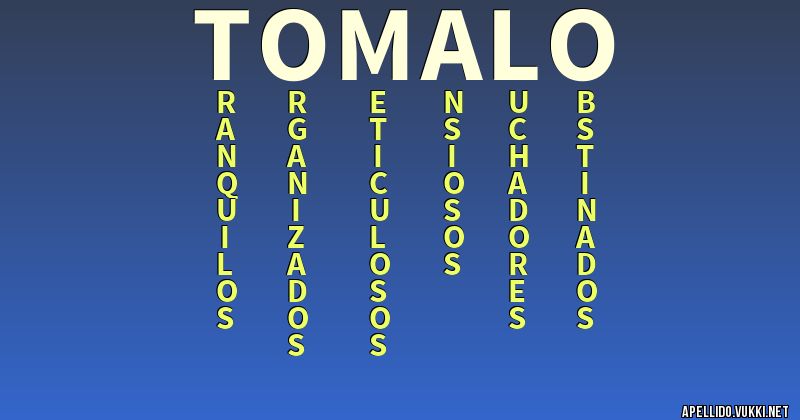 Significado del apellido tomalo - Significados de los apellidos