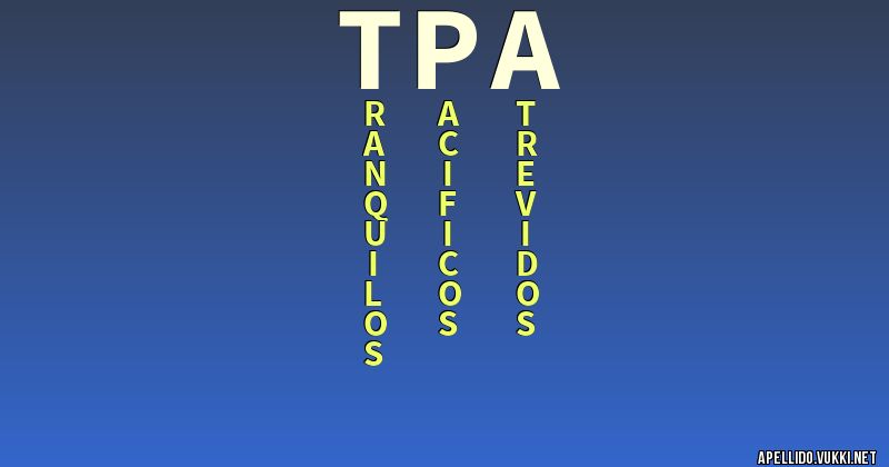 Significado del apellido tpa - Significados de los apellidos