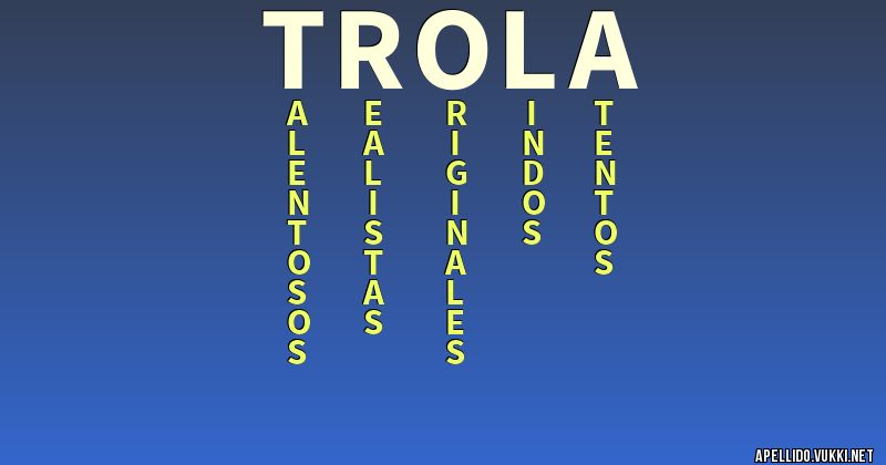 Significado del apellido trola - Significados de los apellidos