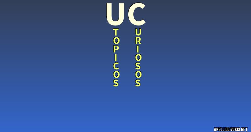 Significado del apellido uc - Significados de los apellidos