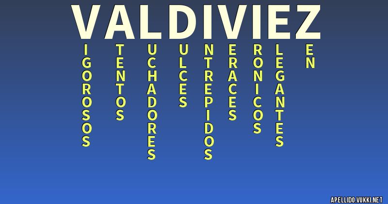 Significado del apellido valdiviez - Significados de los apellidos