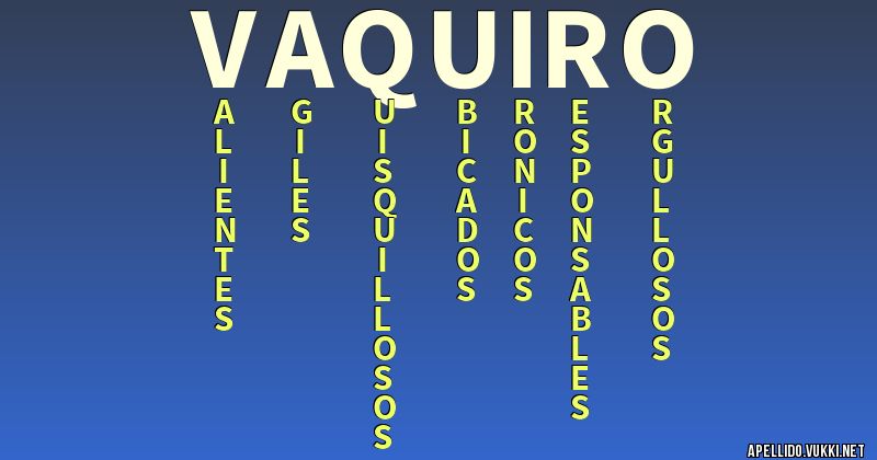Significado del apellido vaquiro - Significados de los apellidos