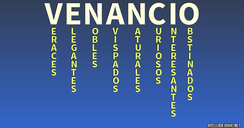 Significado del apellido venancio - Significados de los apellidos