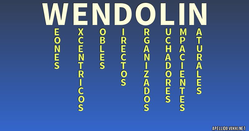 Significado del apellido wendolin - Significados de los apellidos