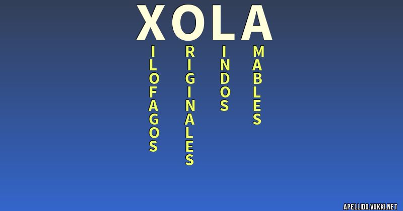 Significado del apellido xola - Significados de los apellidos