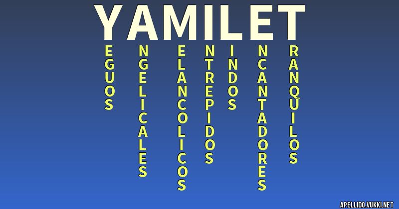Significado del apellido yamilet - Significados de los apellidos