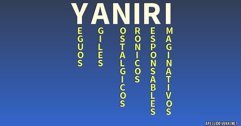 Significado del apellido yaniri - Significados de los apellidos