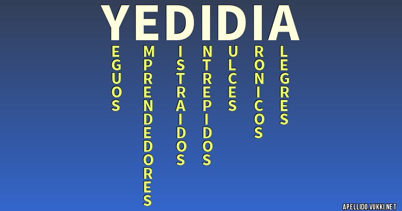 Significado del apellido yedidia - Significados de los apellidos