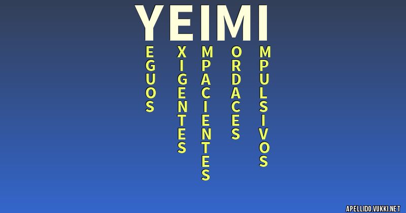 Significado del apellido yeimi - Significados de los apellidos