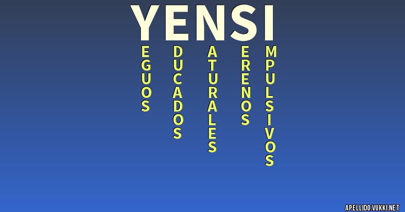 Significado del apellido yensi - Significados de los apellidos