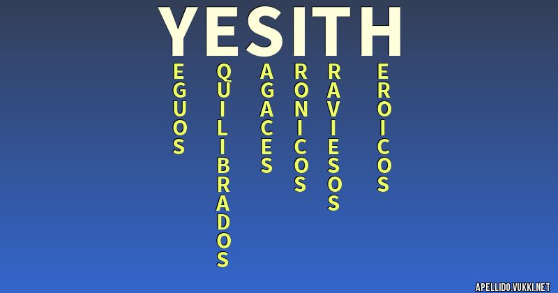 Significado del apellido yesith - Significados de los apellidos