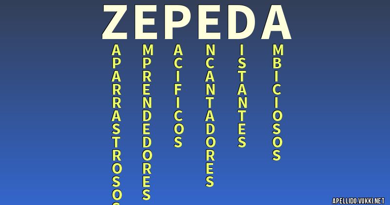 Significado del apellido zepeda - Significados de los apellidos