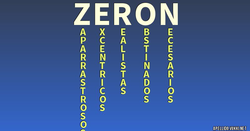 Significado del apellido zeron - Significados de los apellidos