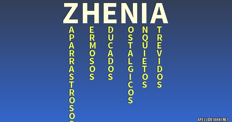 Significado del apellido zhenia - Significados de los apellidos